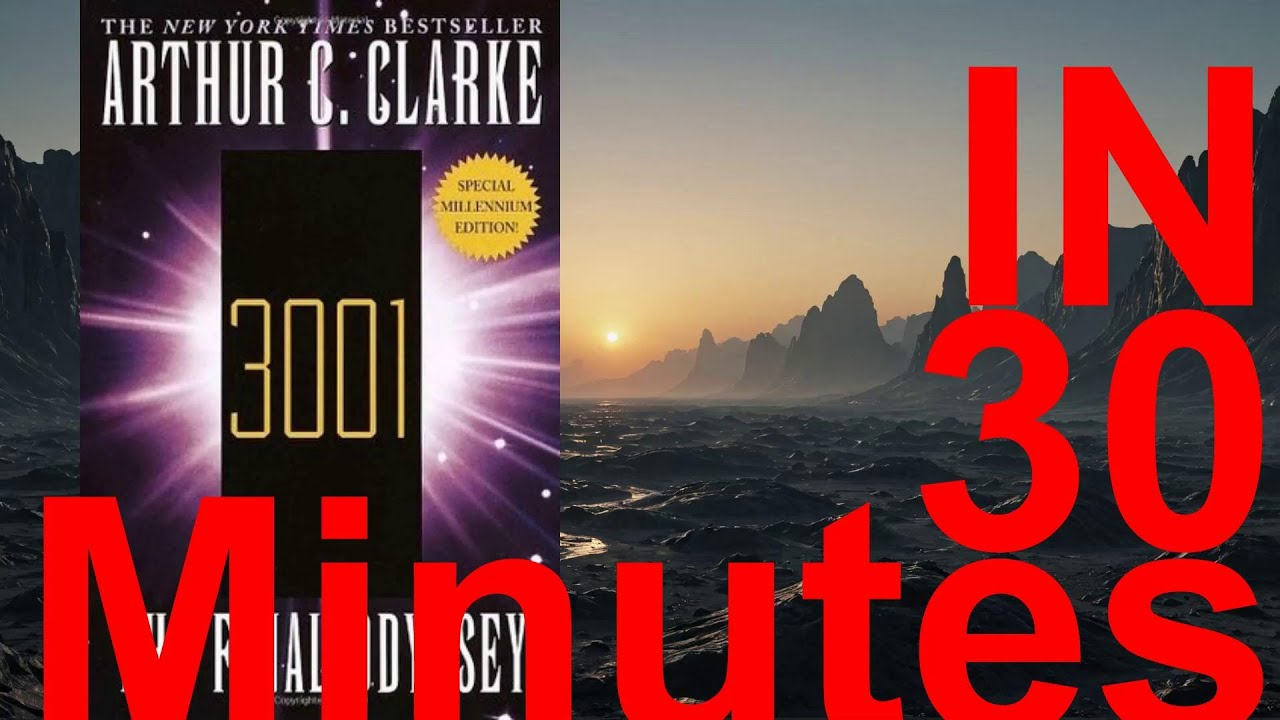 3001: The Final Odyssey: Space Odyssey #4 in 30 minutes. Arthur C ...