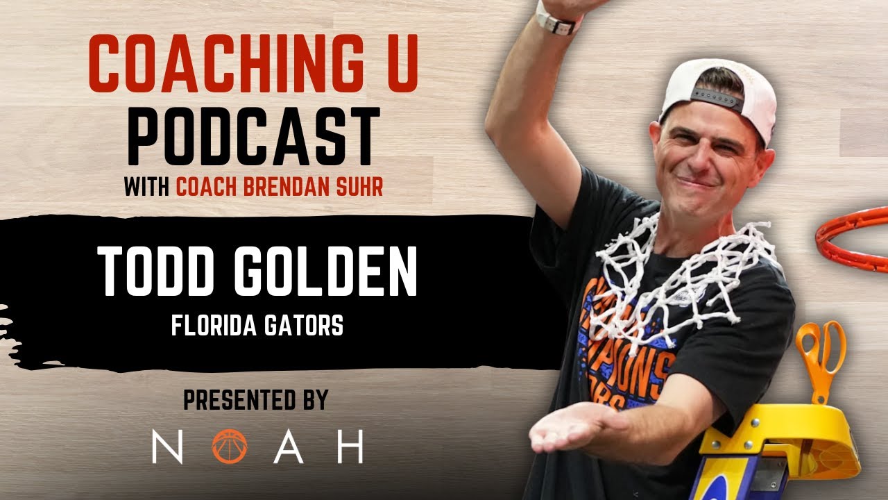 Coaching U Podcast: Ep. 293 Todd Golden, Florida Gators - YouTube
