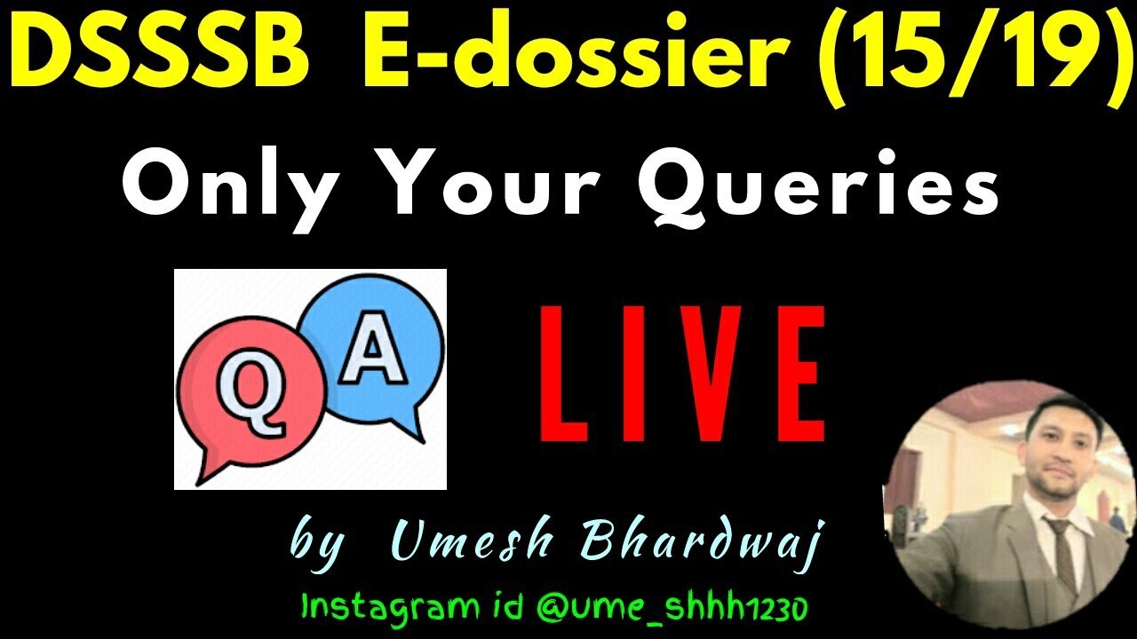 #DSSSB 15/19 E-dossier..Only Your Queries..Umesh Bhardwaj - YouTube