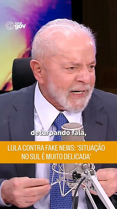 Lula Contra Fake News Sobre O Rs Lula Governofederal Riograndedosul