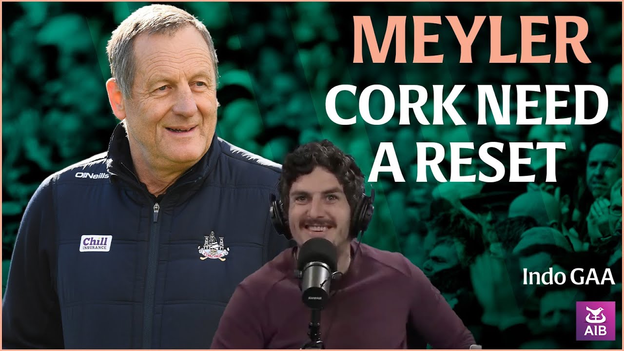 John Meyler | Cork hurling's big reset | Patrick Horgan's legacy ...