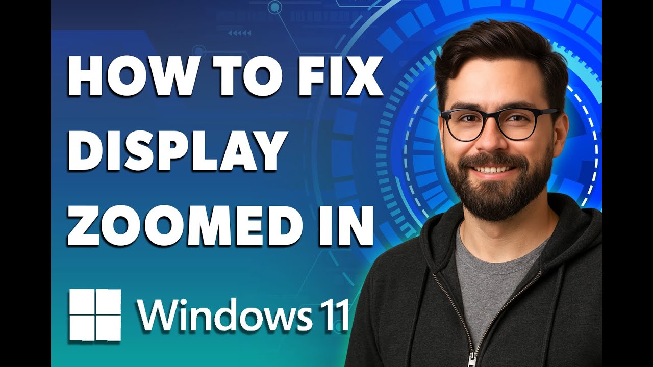 How To Fix Windows 11 Display Zoomed In [2026 Guide] - YouTube