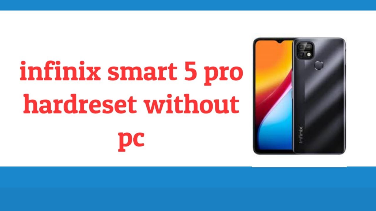 Infinix Smart 5 pro(pr652b) Hard Reset Infinix Smart 5 pro Factory ...