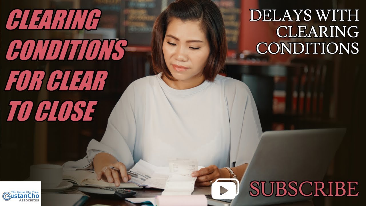 Clearing Conditions For Clear To Close On Home Purchase - YouTube