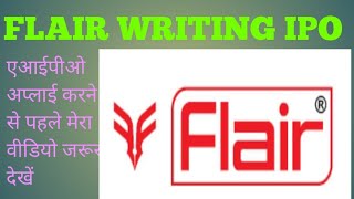 FLAIR WRITING IPO APPLY OR AVOID # LATTEST GMP # LISTIN... | Doovi