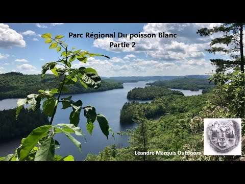 Réservoir Du Poisson Blanc, Canot Camping, 5 jours 4 nuits, Partie 2 ...