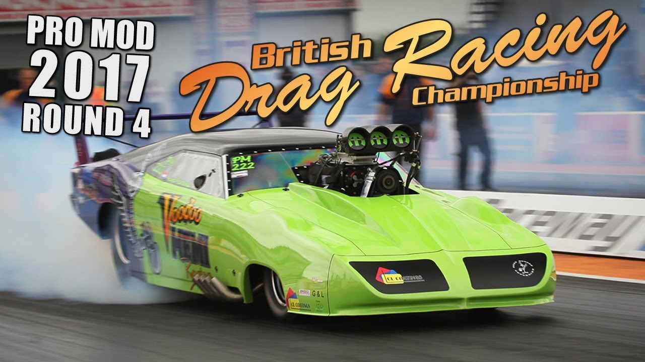MSA Pro Mod Round 4 - 2017 British Drag Racing Championship - YouTube