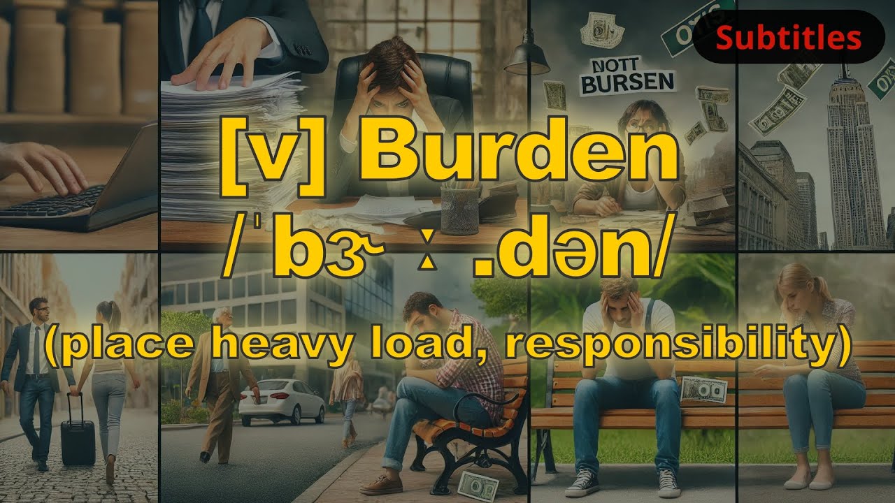[v] Burden meaning (place heavy load, responsibility) with 5 examples ...