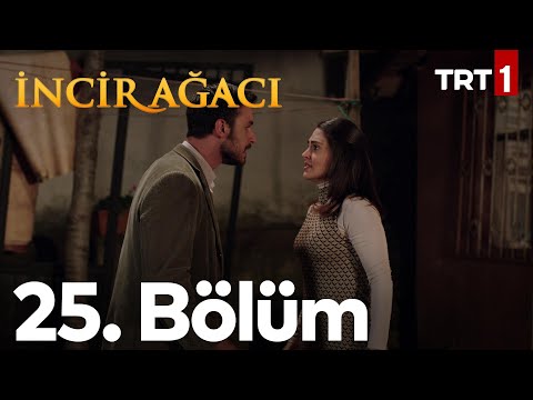İncir Ağacı 25. Bölüm