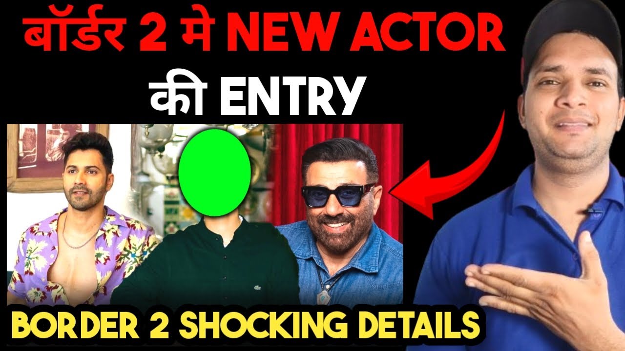 Border 2 New Actor Entry | Border 2 Shooting Details | Border 2 Star ...
