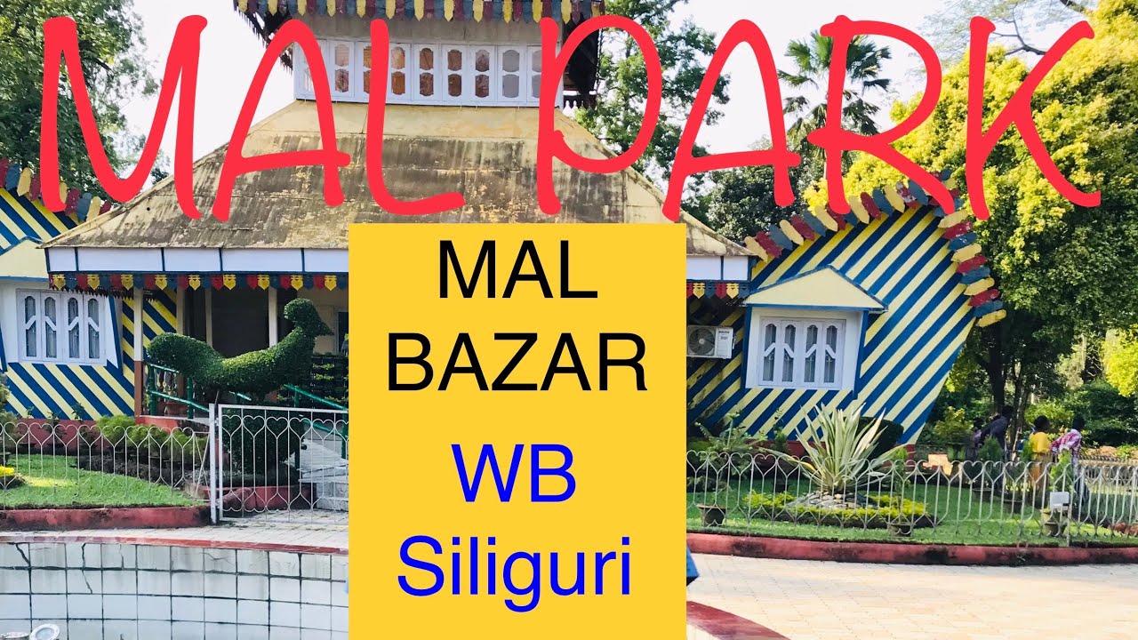 Mal Park || Mal Bazar || West Bengal(Siliguri)|| Full Review || SONU LAMBA IR - YouTube