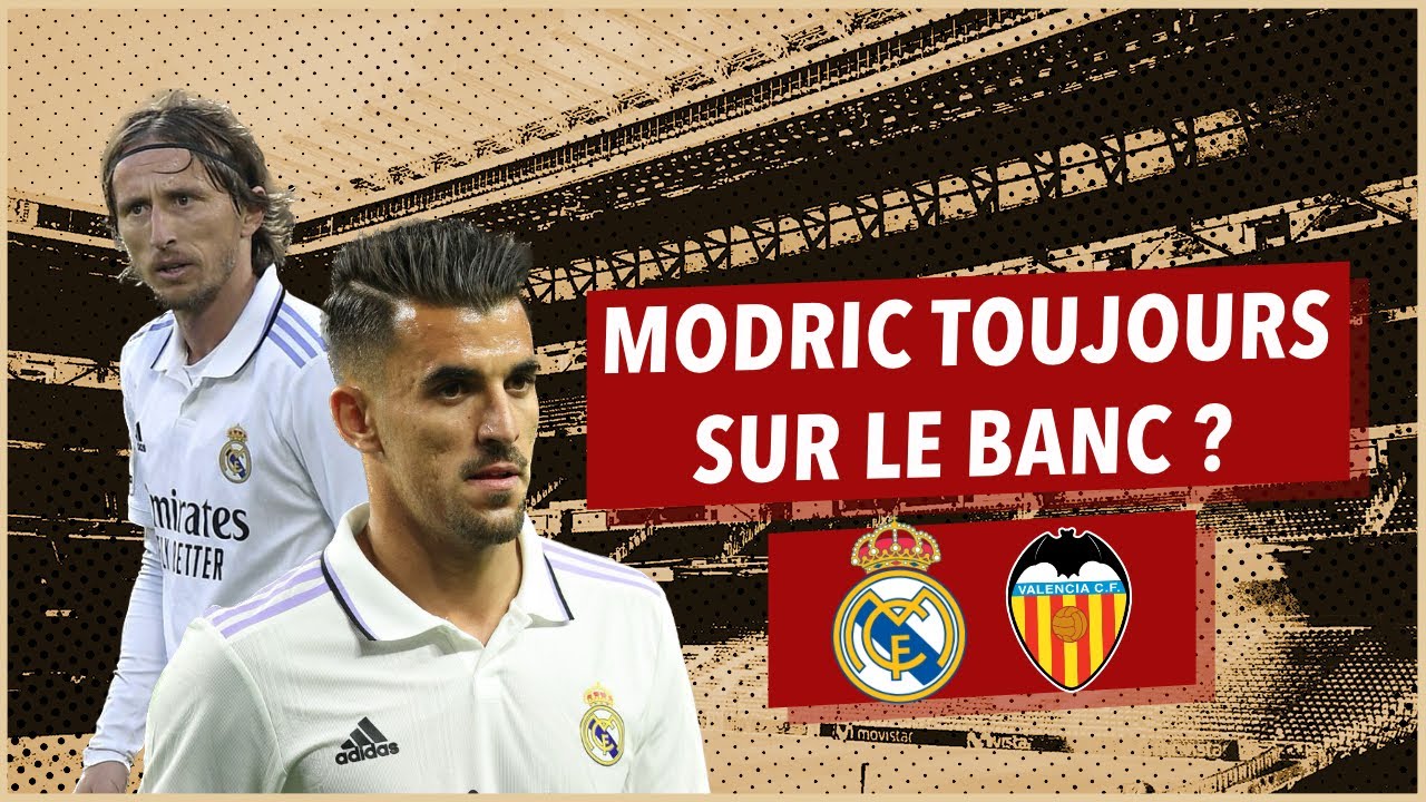 Real Madrid - Valence : Modric doit-il rester sur le banc ? - YouTube