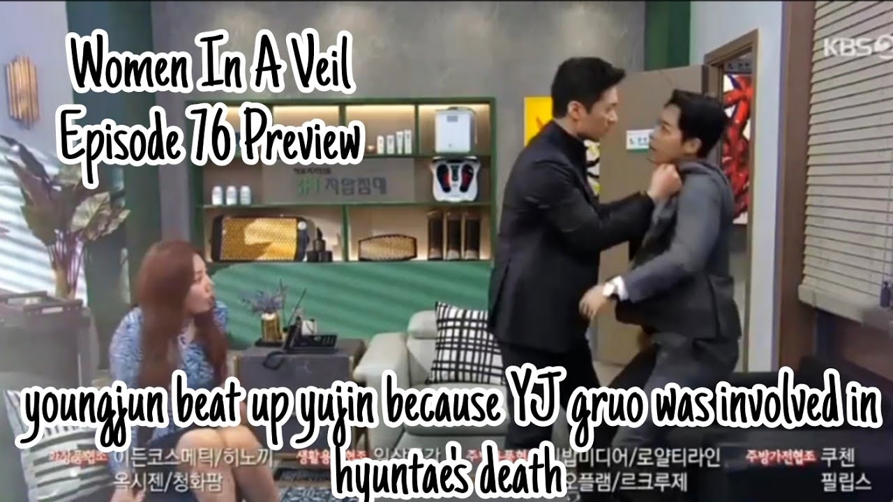 youngjun beat up yujin | EPISODE 76 PREVIEW | Women In A Veil 비밀의 여자 - YouTube