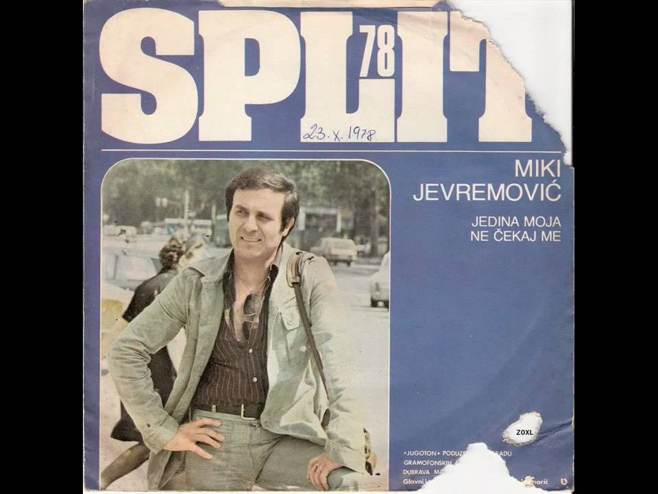 Miki Jevremović Jedina Moja,Split 1978 - YouTube