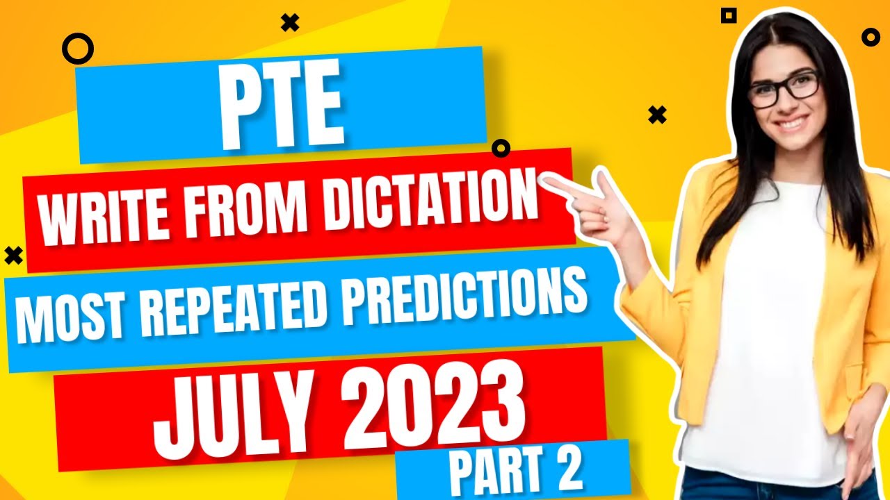 PTE WRITE FROM DICTATION | JULY EDITION PART - 2 | MOST EXPECTED | PTE ...