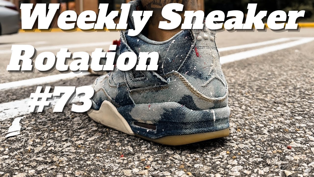 WEEKLY SNEAKER ROTATION & ON FOOT ! (Week 73) - YouTube