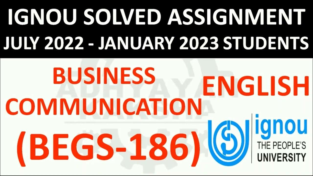 BEGS 186 BUSINESS COMMUNICATION - IGNOU SOLVED ASSIGNMENT 2022-2023 JULY 2022 JANUARY 2023 ...