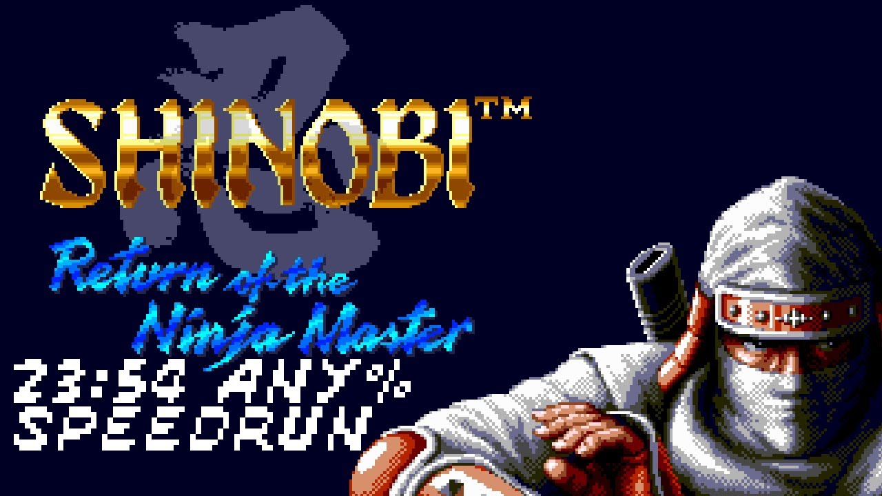 Shinobi III WORLD FIRST SUB 24 MINUTE SPEEDRUN - Expert Any% 23:54 - YouTube