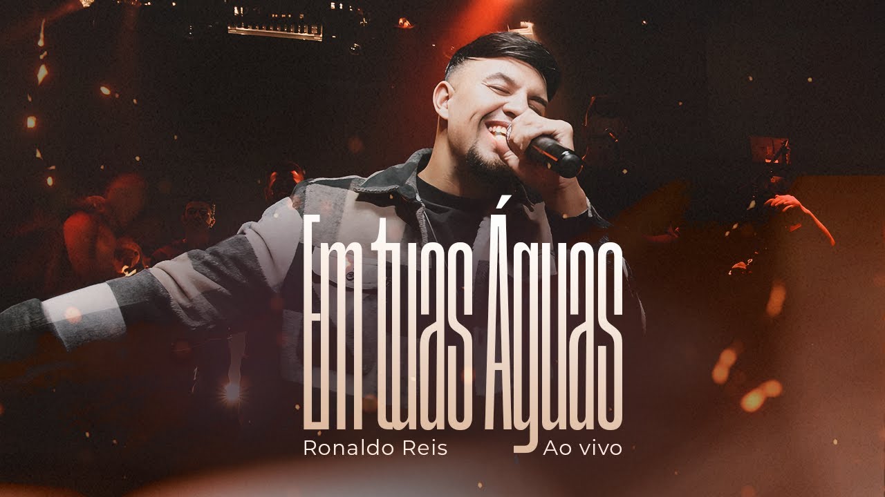 Ronaldo Reis - Em Tuas Águas - Ao Vivo I Clipe Oficial - YouTube