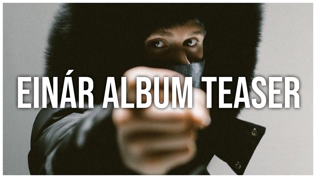Einár Album Teaser | (10+ Osläppta Låtar) - YouTube