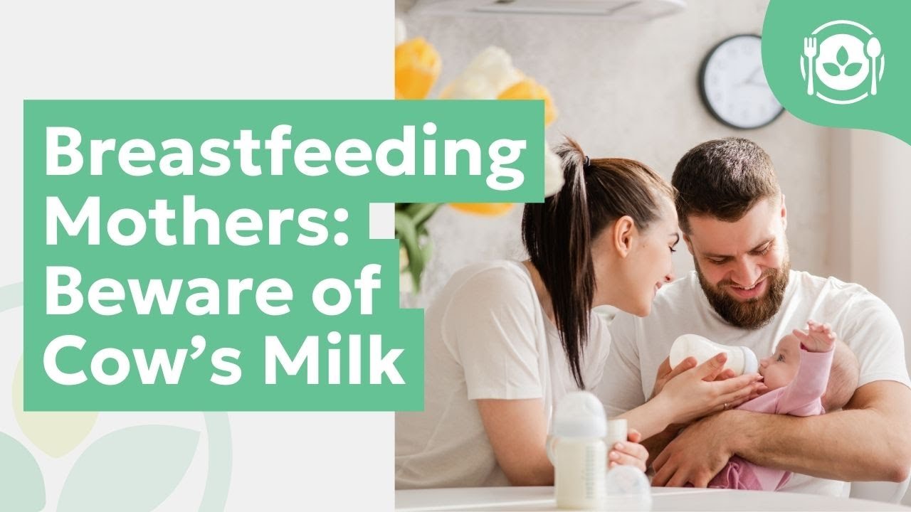 Breastfeeding Mothers: Beware of Cow’s Milk - YouTube