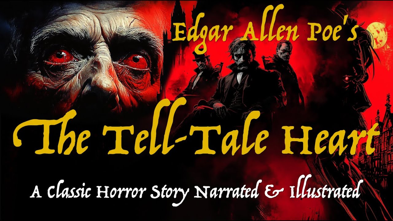 The Tell-Tale Heart by Edgar Allen Poe (Narrated & Illustrated) - YouTube