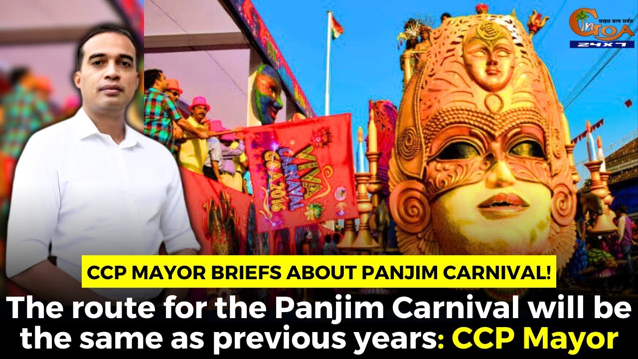 The route for the Panjim Carnival will be the same as previous years ...