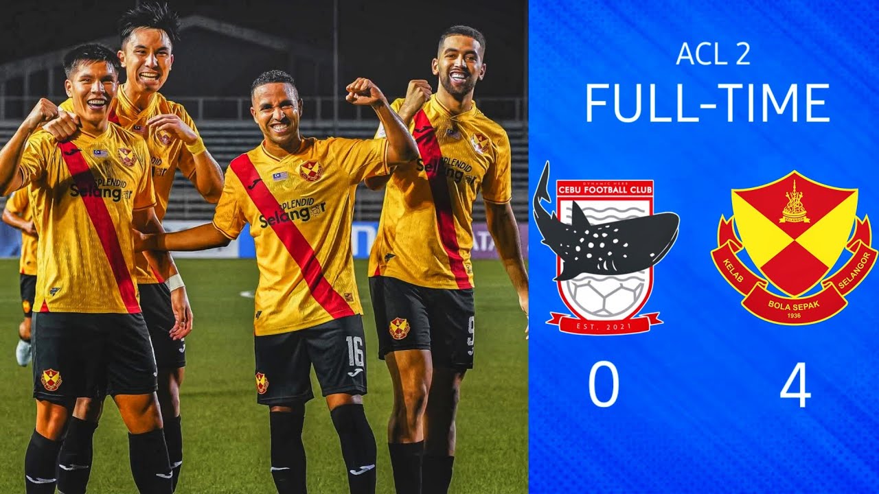 FT | DH CEBU FC (0( vs (4) SELANGOR| SIARAN TV| AFC CHAMPIONS LEAGUE ...