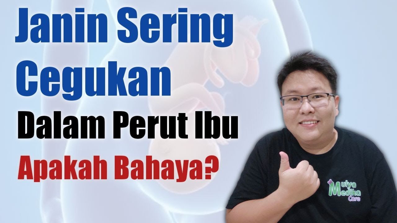 JANIN CEGUKAN DALAM KANDUNGAN, APAKAH NORMAL? - TANYAKAN DOKTER - YouTube
