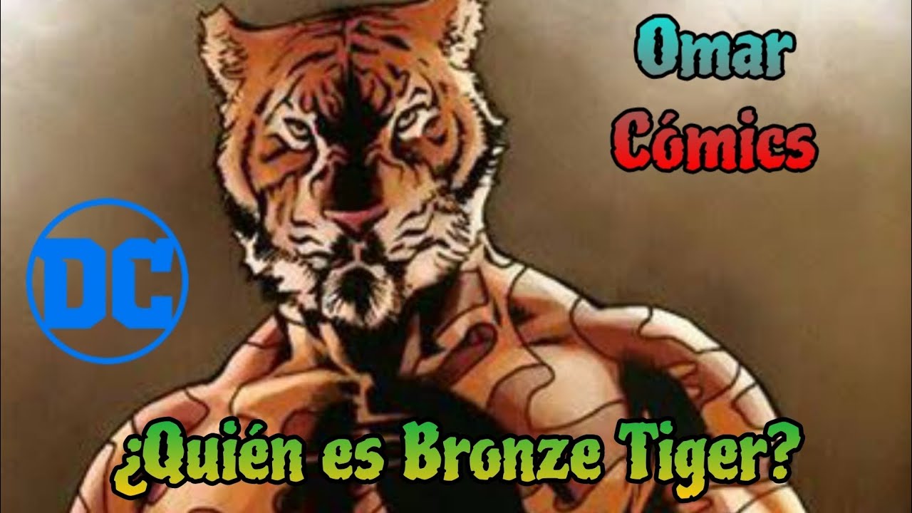 ¿Quién es Bronze Tiger?. DComics. Omar Cómics - YouTube