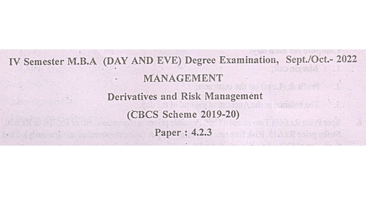 Derivatives and Risk Management 2022 Question Paper | MBA 4th sem (BCU ...