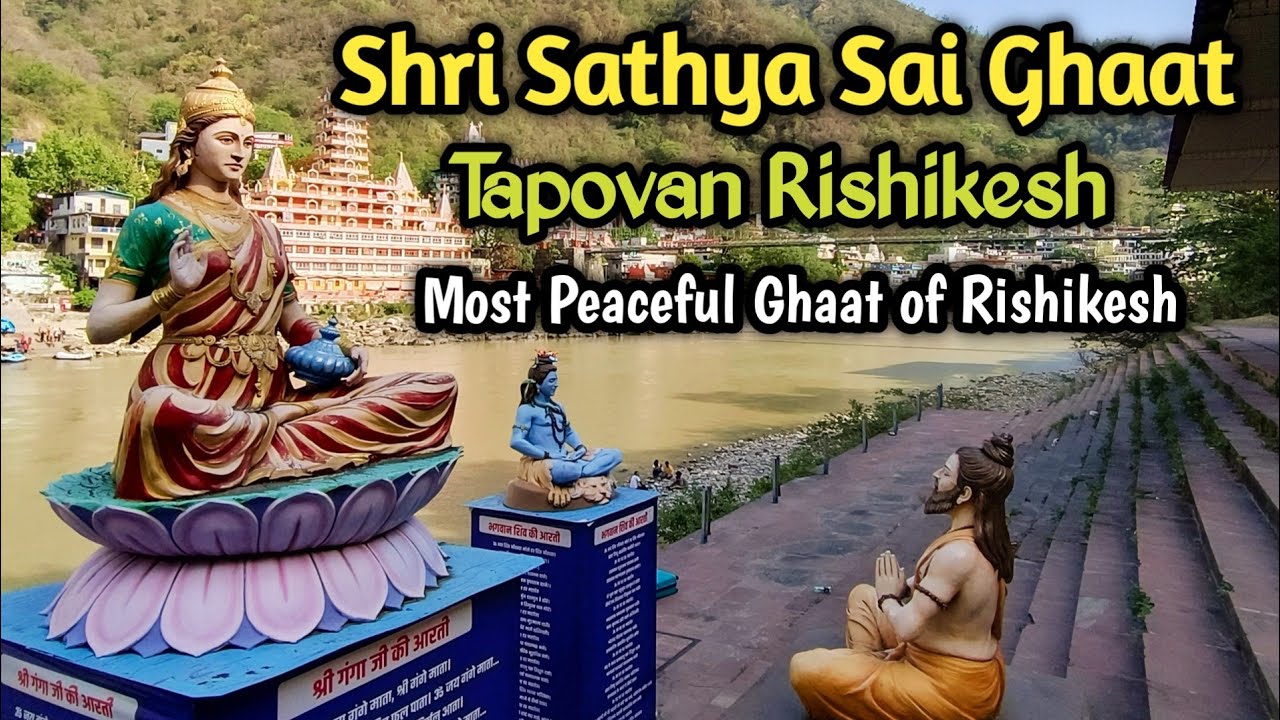 Shri Sathya Sai Ghaat Laxman Jhula Rishikesh || श्री सत्य साईं घाट ...