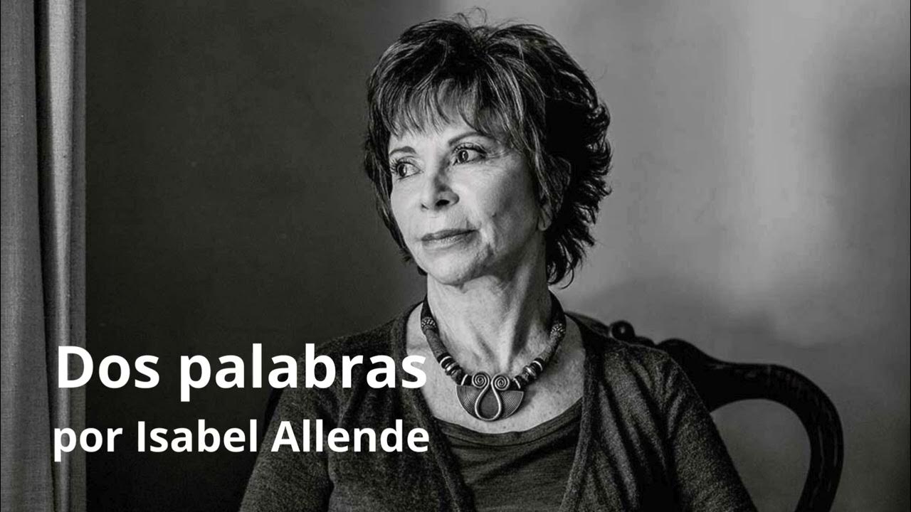 Dos palabras - Isabel Allende (audiocuento) - YouTube
