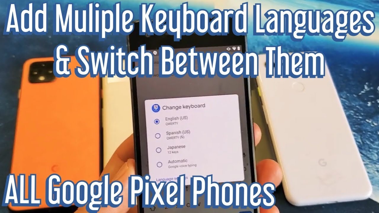 All Google Pixels: How to Add Several Keyboard Languages & Switch in 1 ...