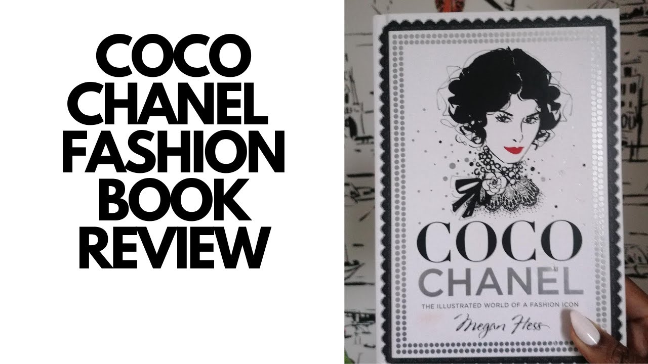 COCO CHANEL FASHION BOOK REVIEW: THE ILLUSTRATED WORLD OF A FASHION ...