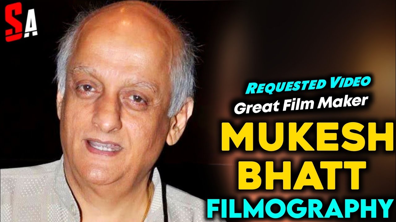 Mukesh Bhatt | Bollywood Hindi Films Producer | All Movies List - YouTube
