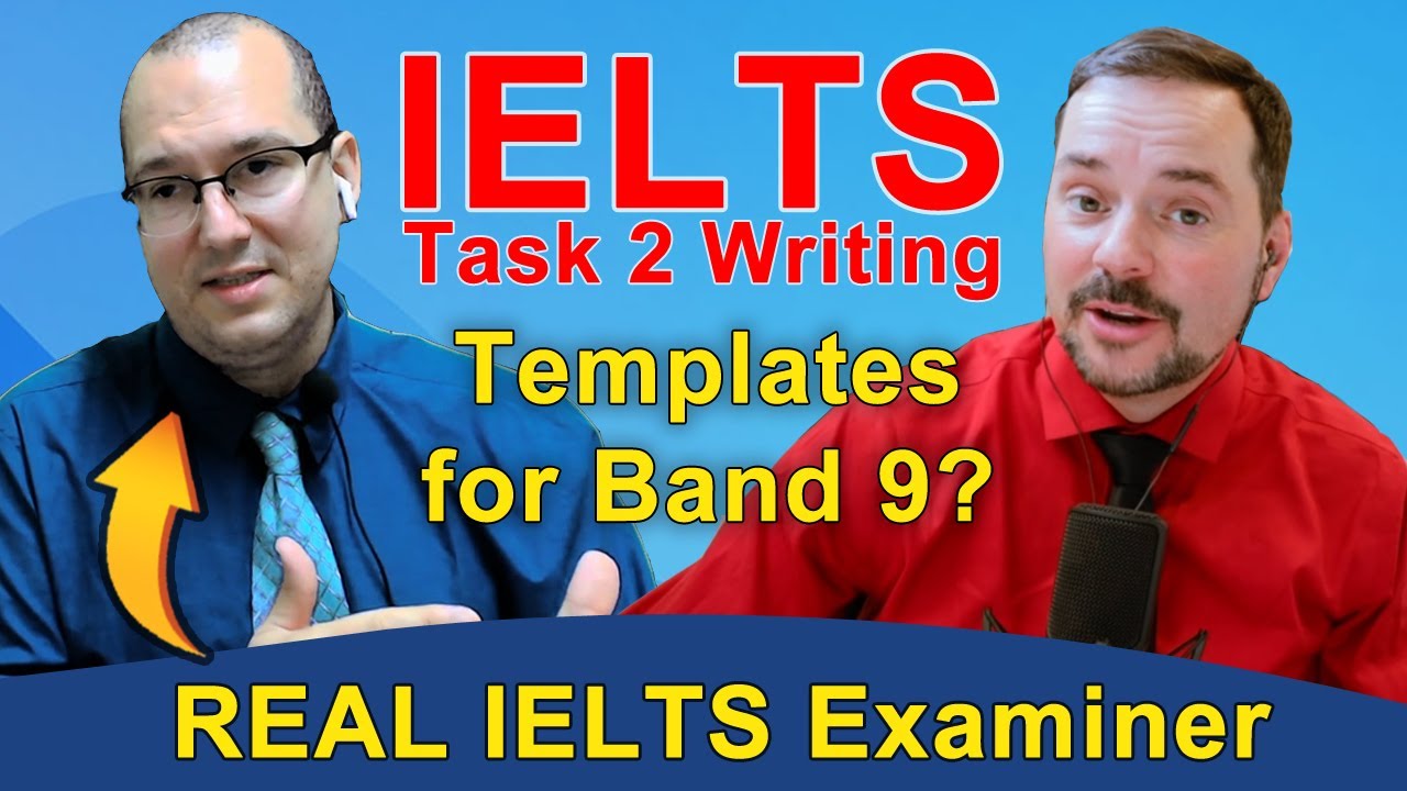 IELTS Task 2 Writing, should you use a template for Band 7 or 9? - YouTube