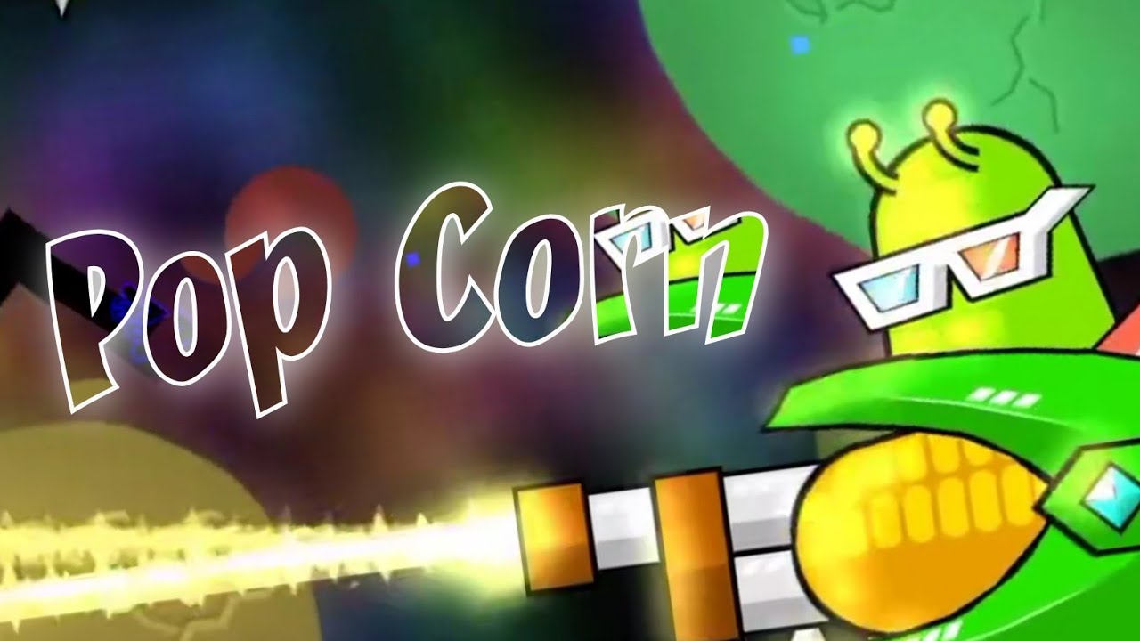 Pop Corn (By Booglee)|Geometry Dash - YouTube
