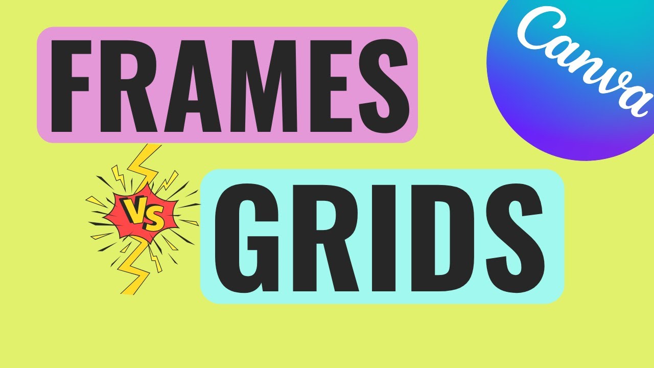 Frames Vs Grids In Canva How To Use Them YouTube Frames Vs Grids In Canva How To Use Them YouTube