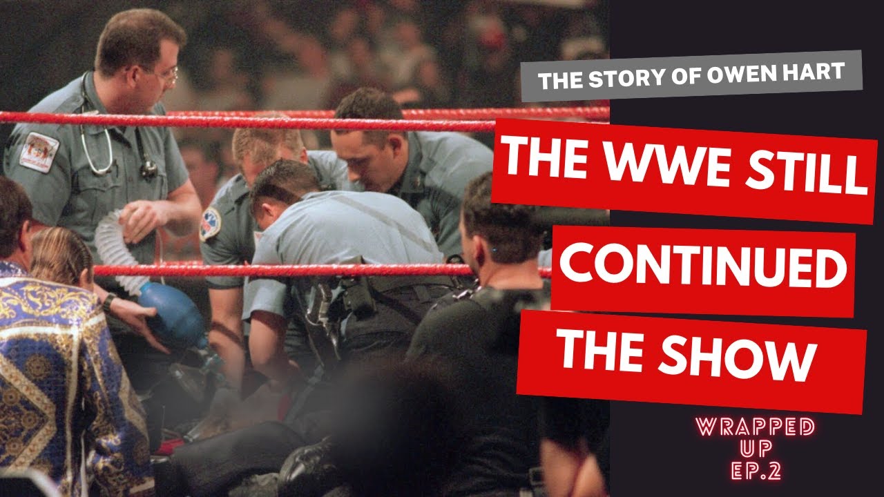 The WWE Star That Died In The Ring- Owen Hart | Wrapped Up Ep.2 - YouTube