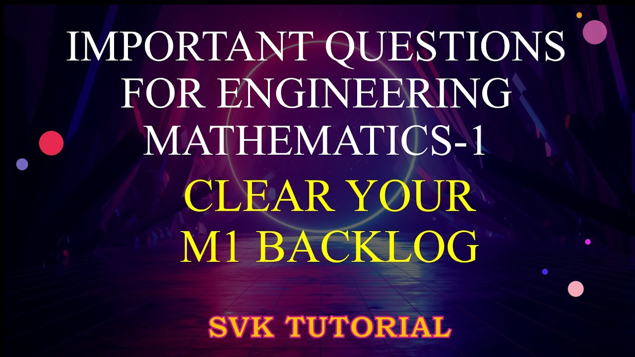 How to clear M1 Backlog | 21MAT11 | ENGINEERING MATHEMATICS-1 | VTU M1 ...
