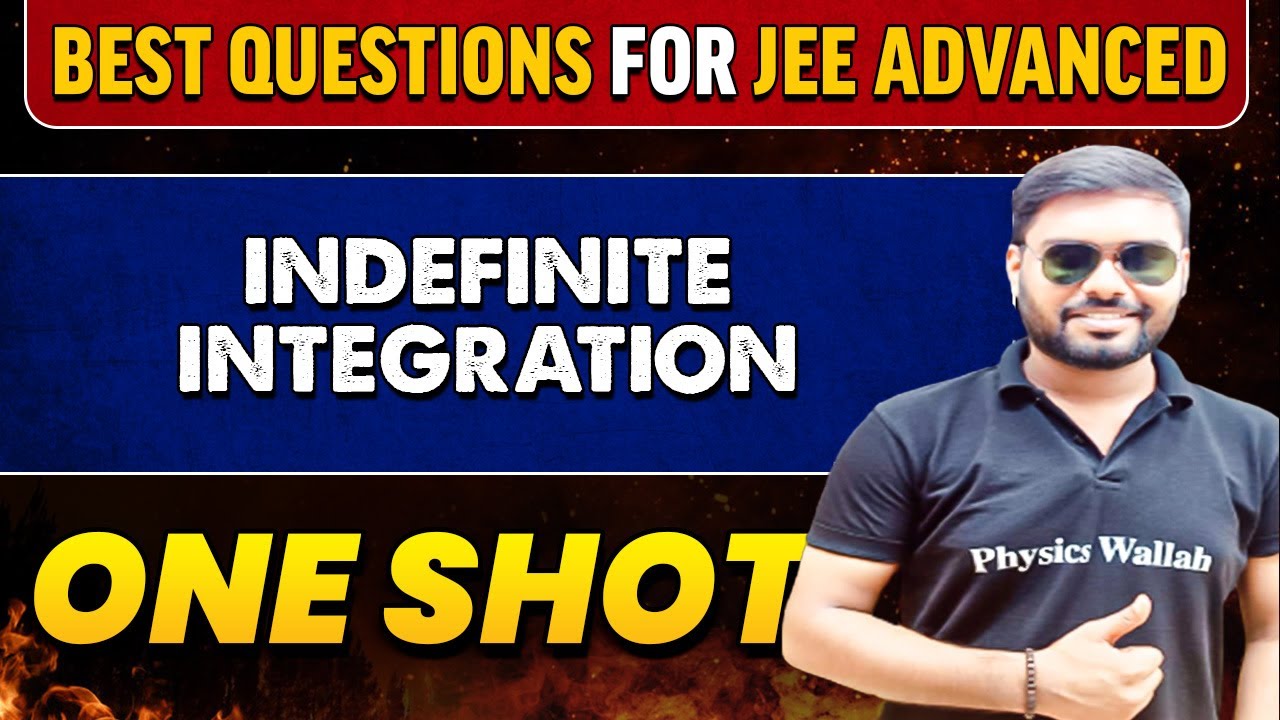 Indefinite Integration In One Shot | Best Questions for JEE Advanced ...