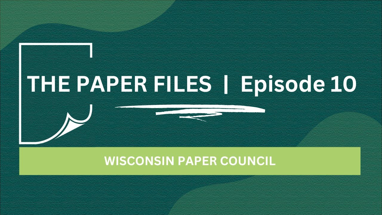The Paper Files | Episode 10: Wisconsin Paper Council - YouTube