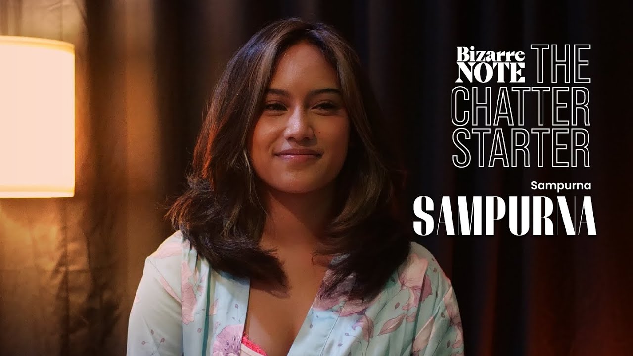 SAMPURNA | SAMPURNA - THE CHATTER STARTER - YouTube