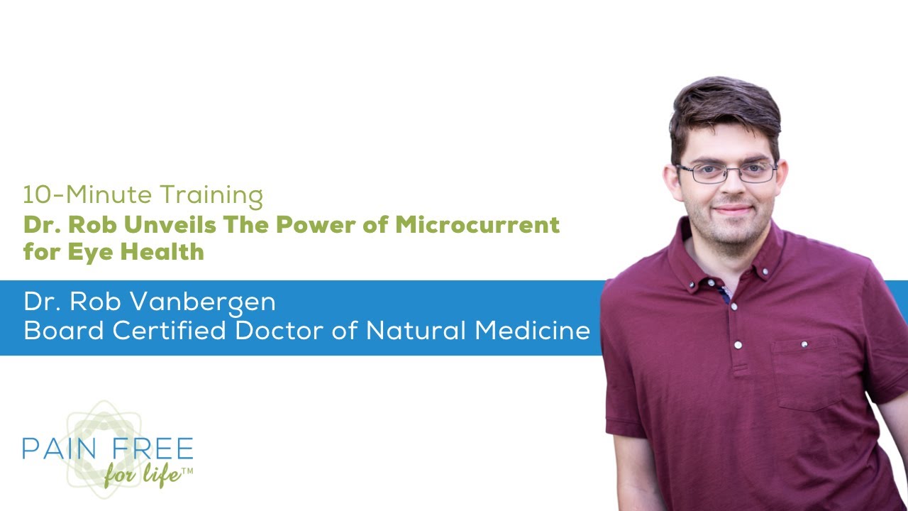 Dr. Rob Unveils The Power of Microcurrent for Eye Health - YouTube