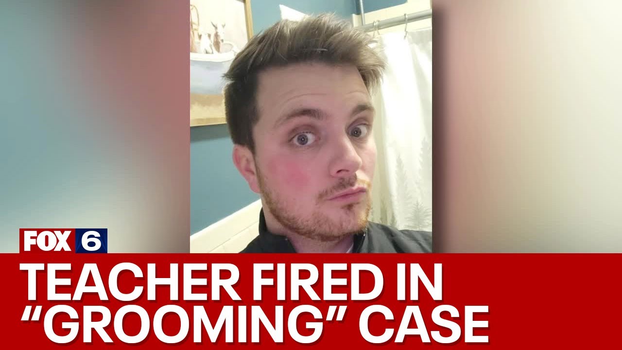 Wisconsin teacher fired, alleged 'grooming' relationship with student ...