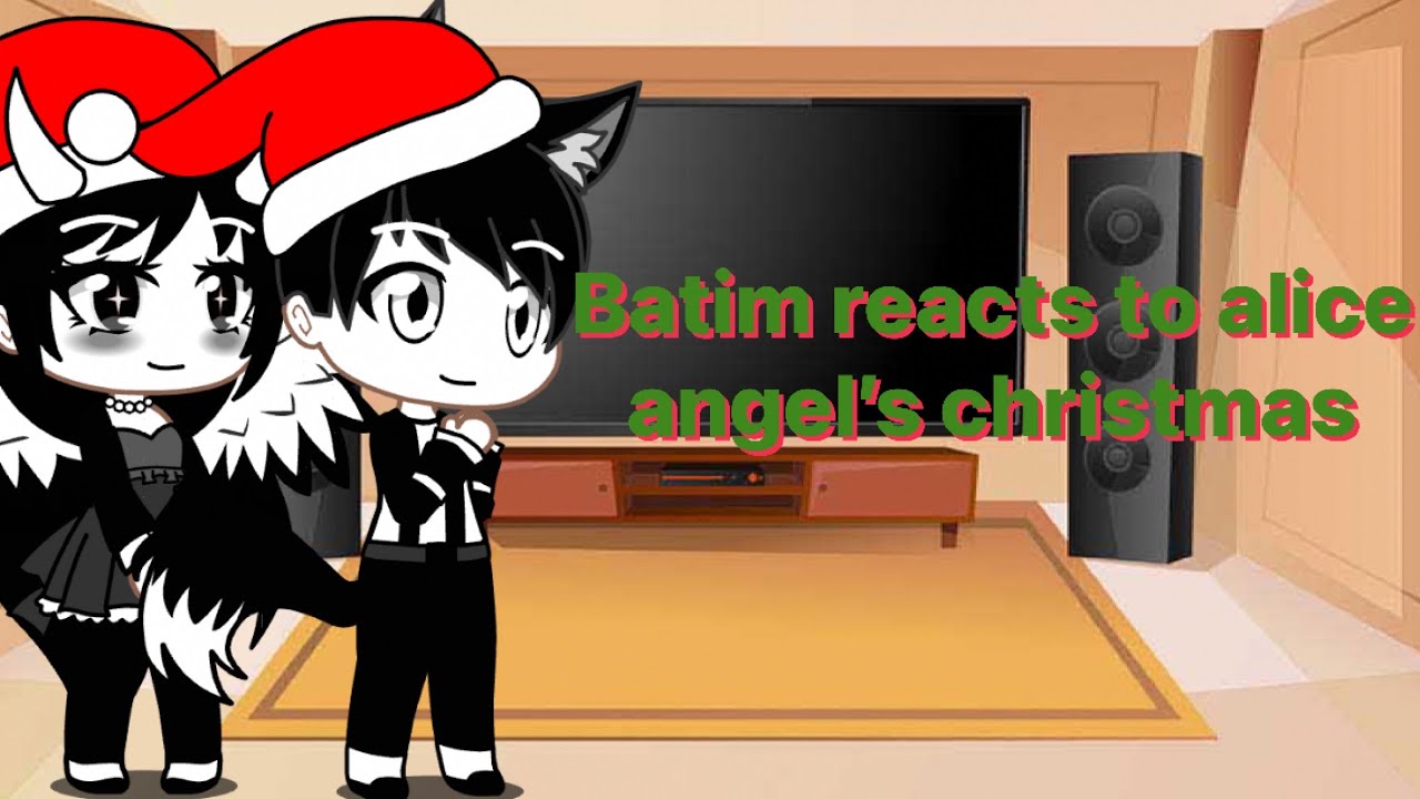 Batim reacts to Alice Angel’s Christmas|| Christmas special - YouTube