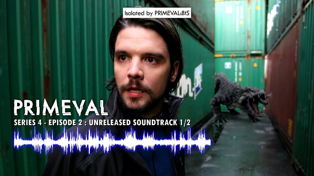 Primeval Series 4 - Episode 2 : Unreleased Soundtrack Part #1 - YouTube