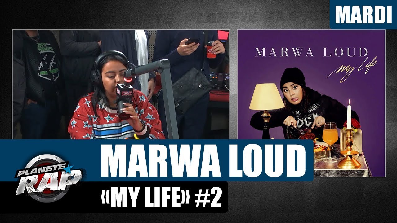 Planète Rap - Marwa Loud "My Life" #Mardi - YouTube
