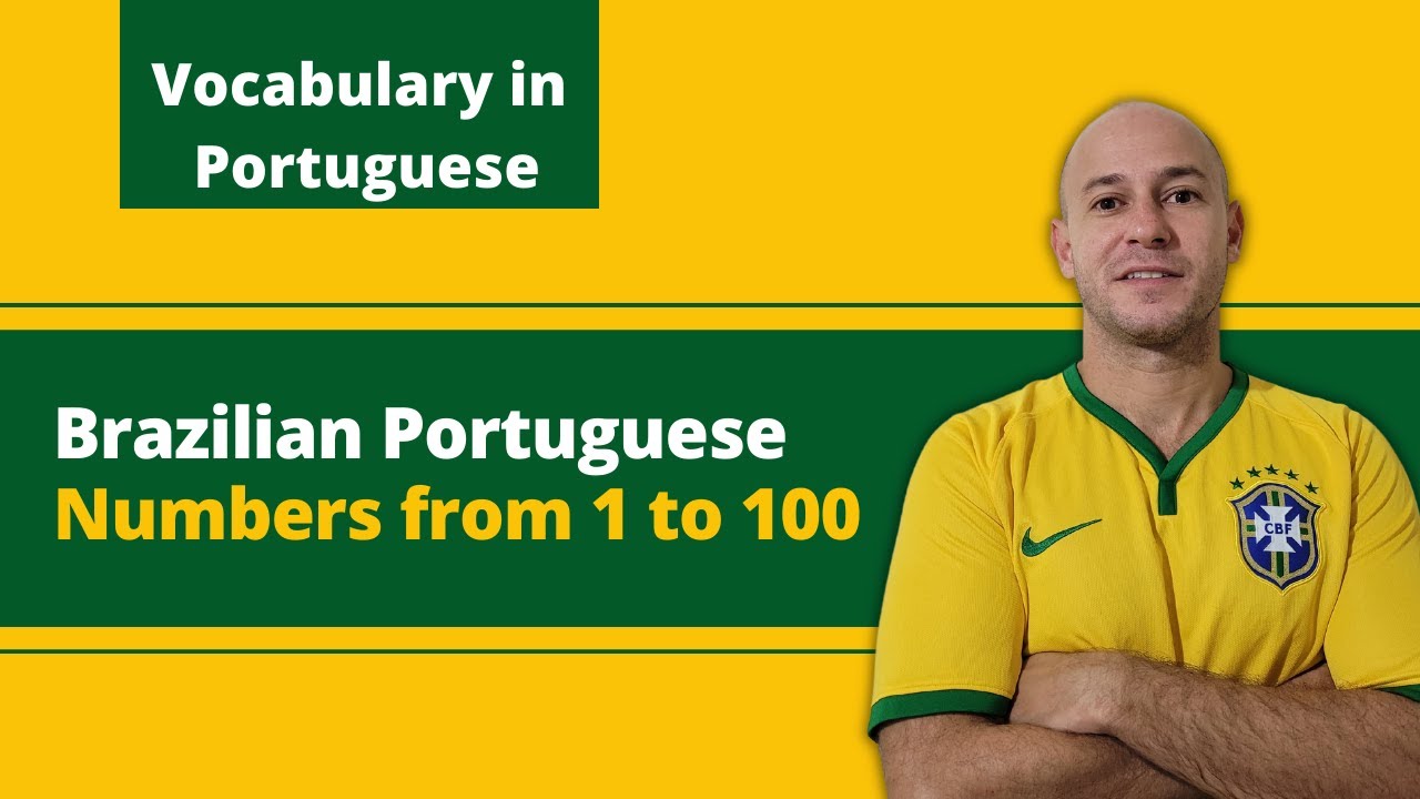 Brazilian Portuguese Vocabulary: numbers from 1 to 100 - YouTube